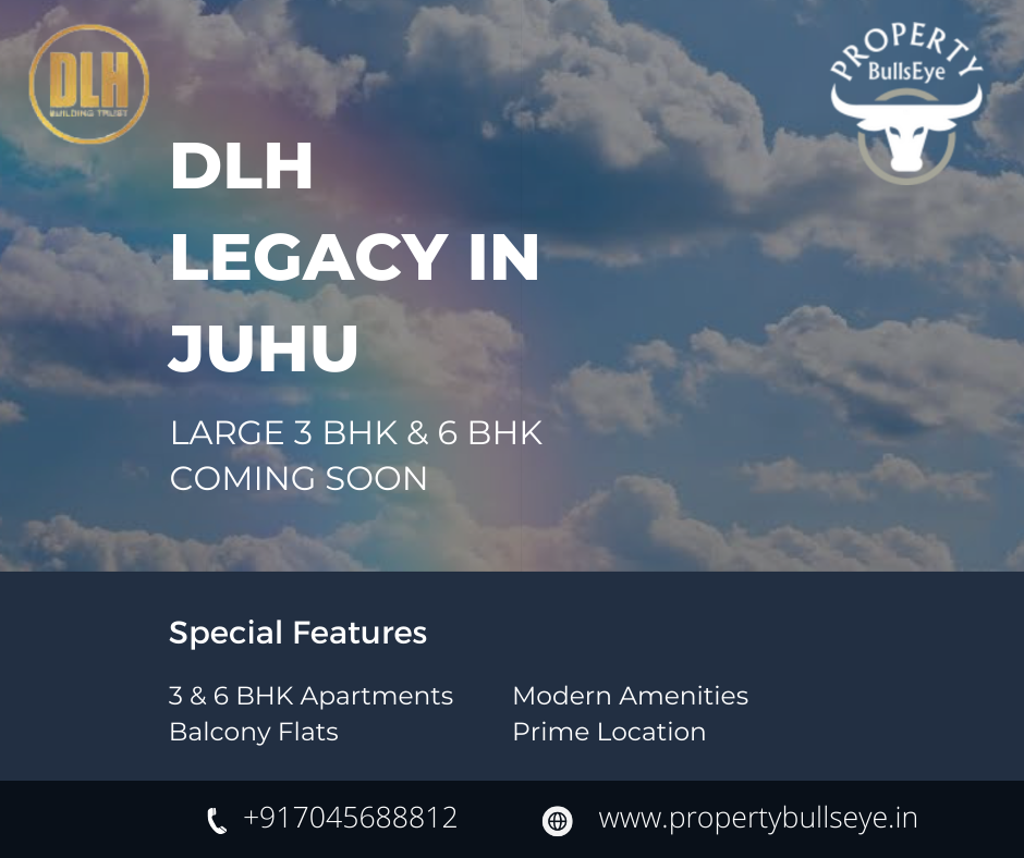 DLH Legacy New Project Launch in Juhu | Property Bullseye